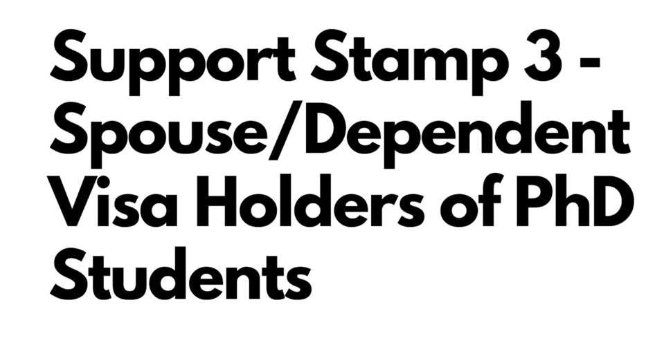Support Stamp 3 - Spouse/Dependent Visa Holders of PhD students for the ...