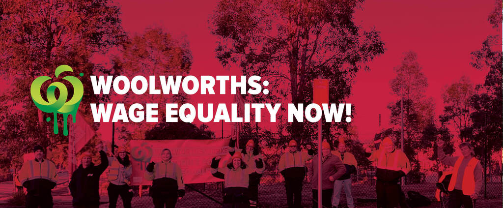 Woolworths: Wage equality now! | United Workers Union