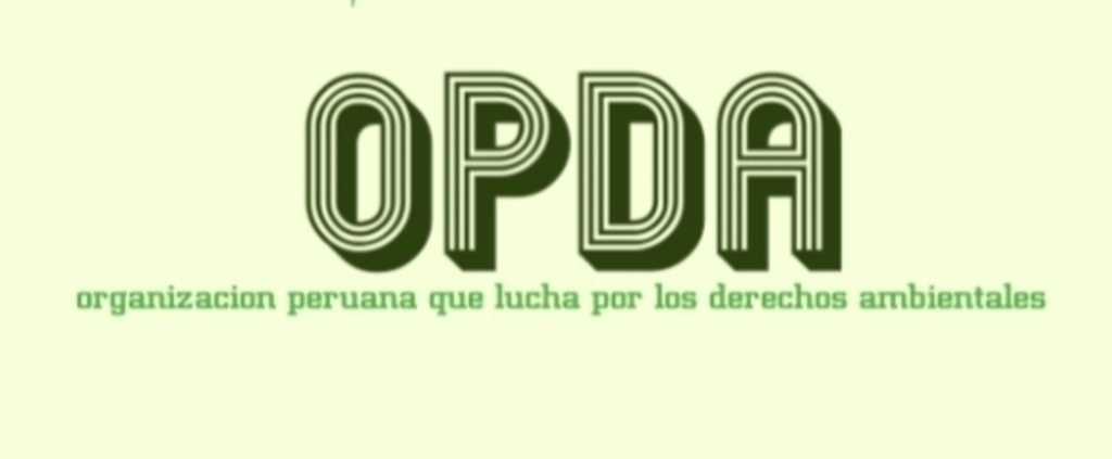 OPDA (Organización peruana que lucha por los derechos ambientales ...