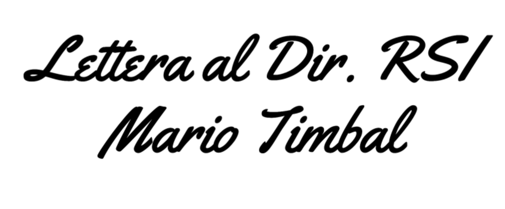 Lettera al Dir. RSI Mario Timbal | ACT by Campax