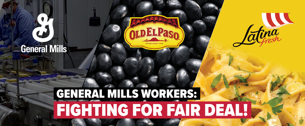General Mills: Your workers deserve secure work and fair pay! | United ...
