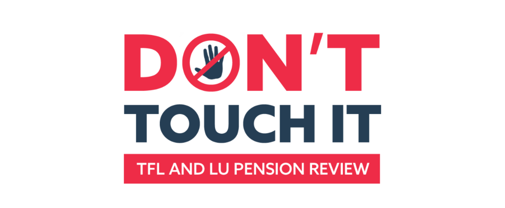 TfL & LUL Pension defence | Megaphone UK