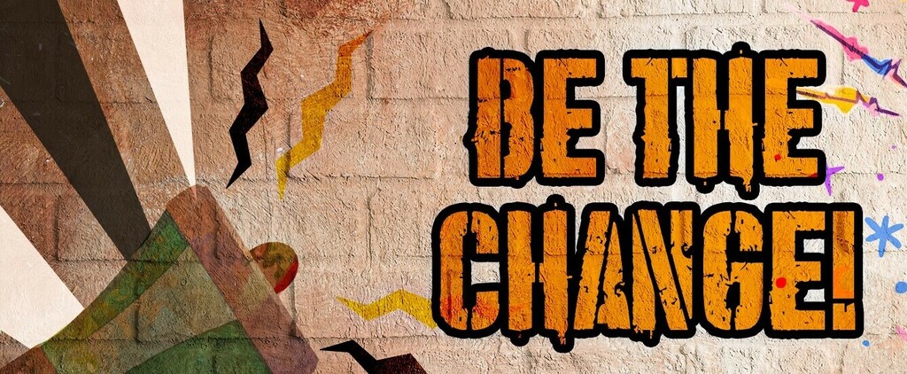 Be The Change | OrganizeFor
