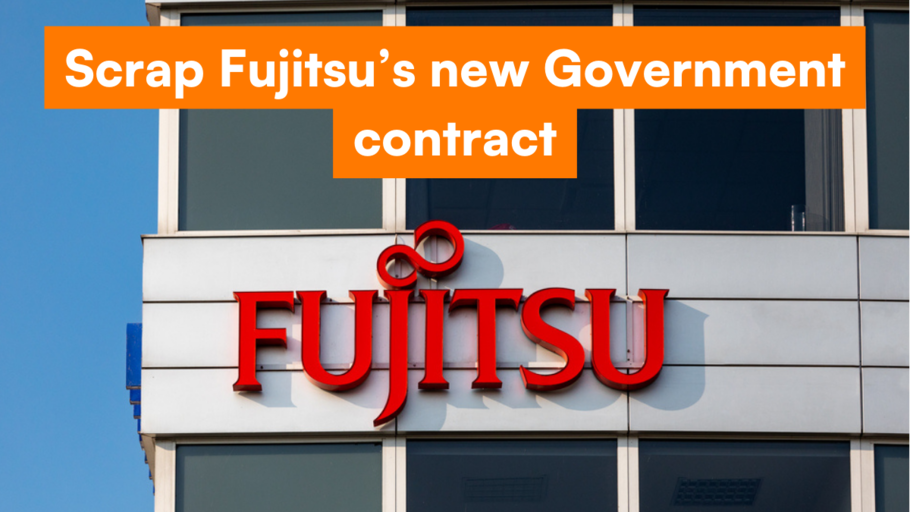 Scrap Fujitsu’s new Government contract | 38 Degrees