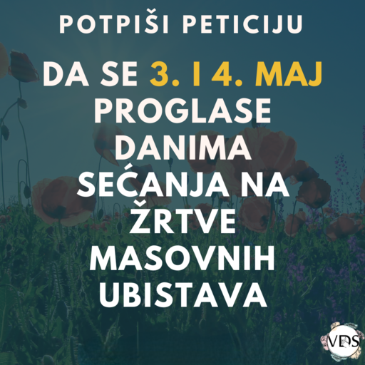 Peticija da se 3.maj i 4.maj proglase danima sećanja na žrtve masovnih ...