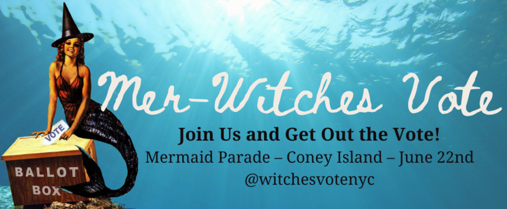 Mer-Witches Vote! Mermaid Parade Coney Island | Women's March