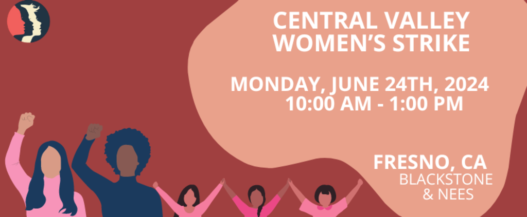 Women's Strike- Central Valley, California | Women's March
