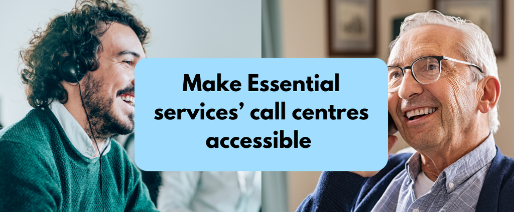 Make essential services' call centres accessible | MyUplift