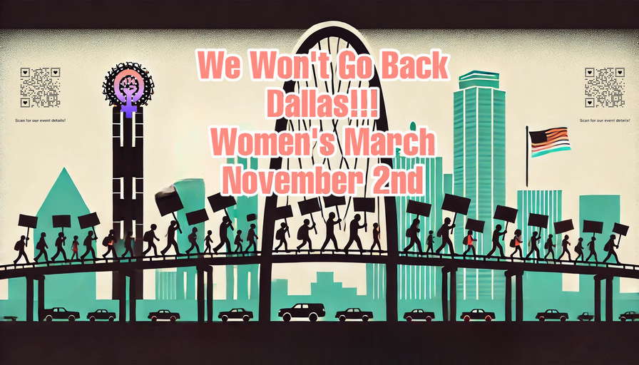 We Won't Go Back Dallas! Women's March in Dallas, Texas | Women's March