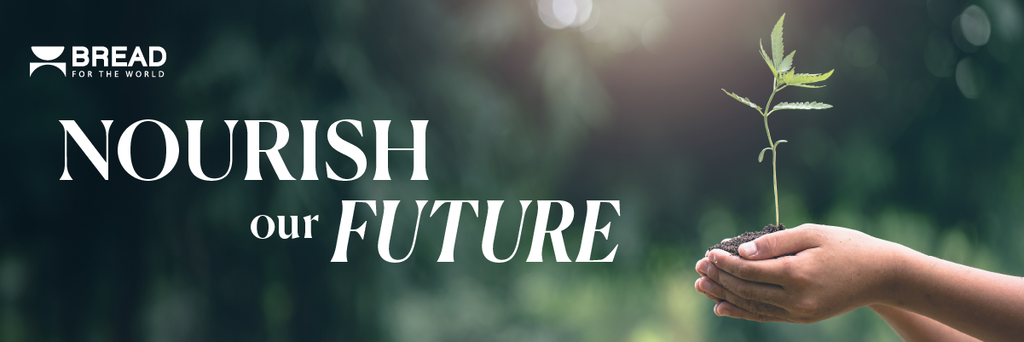 Nourish Our Future! | Bread for the World
