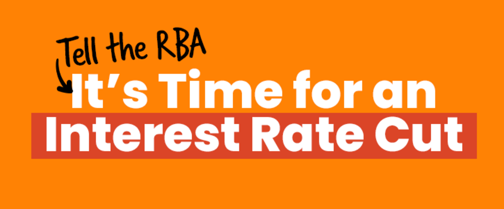 Tell the RBA: It’s Time for an Interest Rate Cut | Queensland Unions