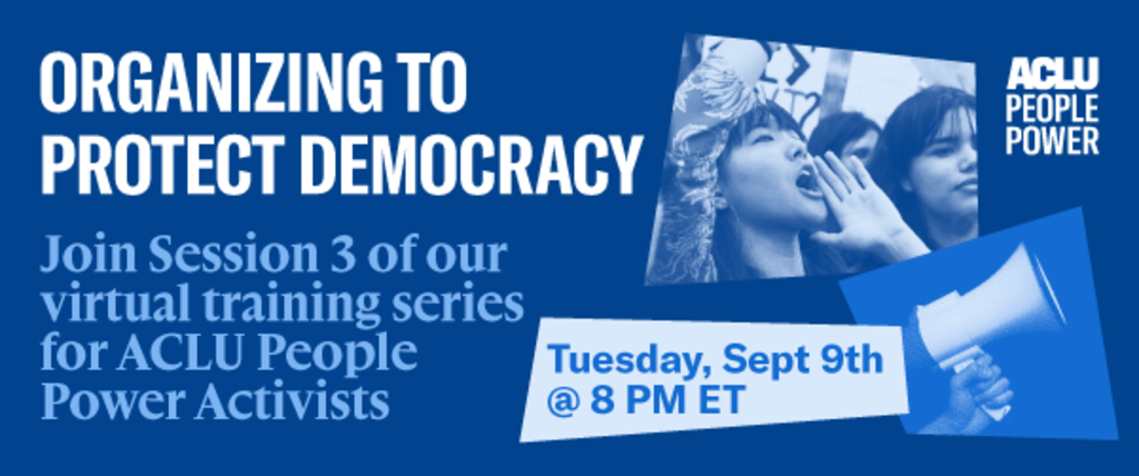 ACLU People Power Series: Organizing to Protect Democracy - Power ...