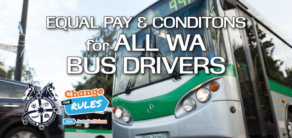 Equal Pay and Conditions for all WA Bus Drivers | Megaphone Australia