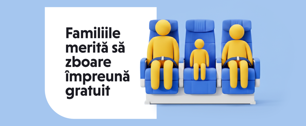 Locuri împreună. Pentru familii, în avion | CampaniaMea pe Declic