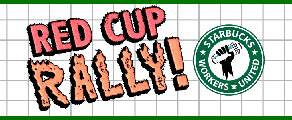Richmond Red Cup Rally | Starbucks Workers United
