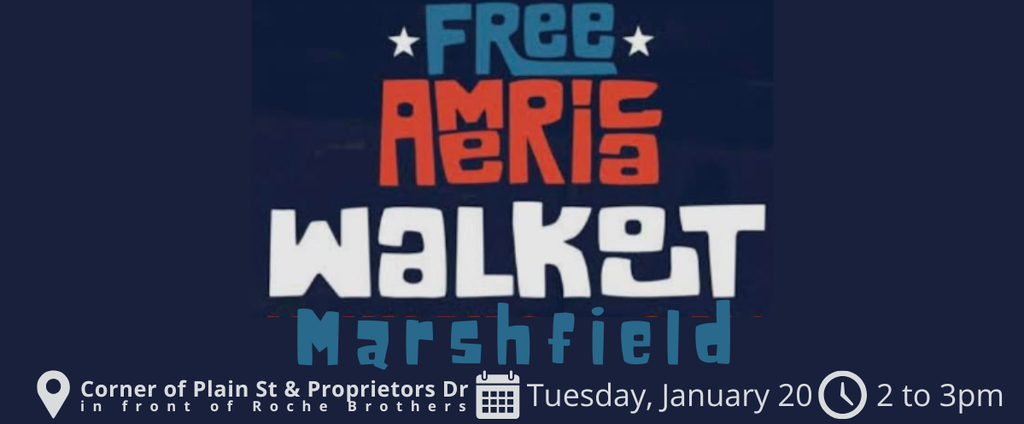 Marshfield Ma walk's out! | FREE AMERICA WALKOUT
