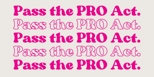 PRO Act House Floor Vote! | Planned Parenthood Action Fund