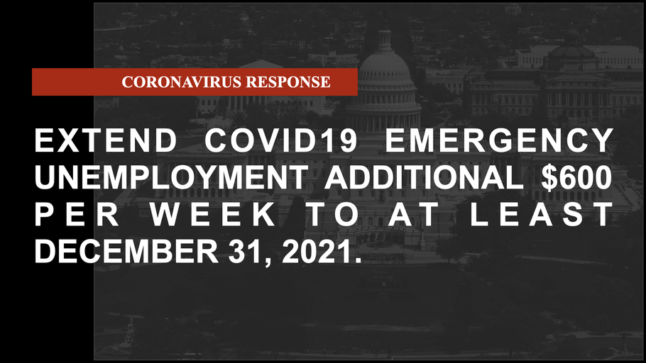 Extend COVID19 Emergency Unemployment $600 per week additional ...