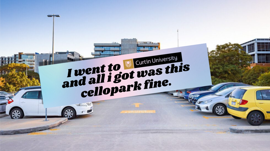 Get rid of CellOPark Curtin University | Megaphone | be heard at work