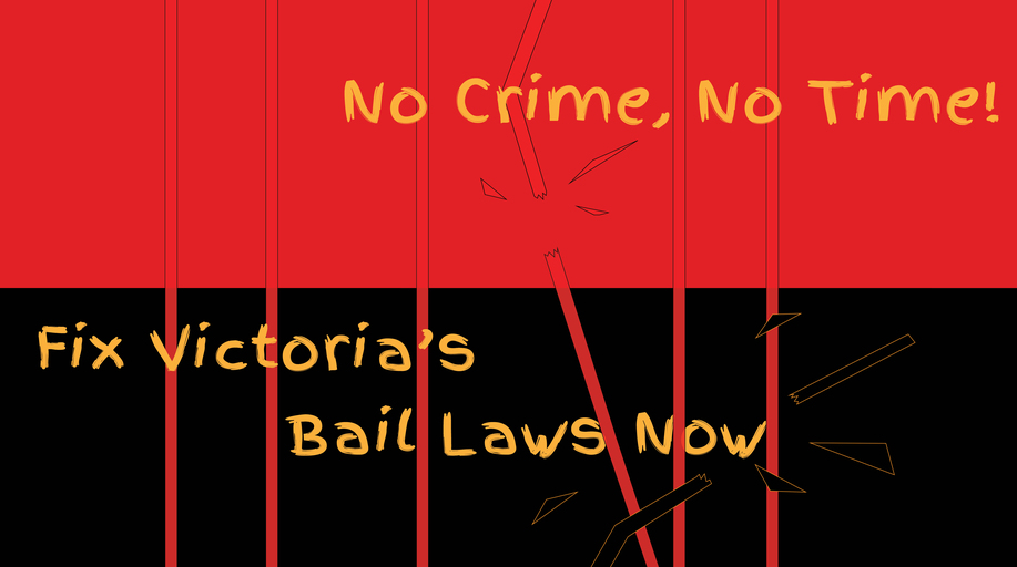 No crime, no time! Fix Victoria’s bail laws now | Megaphone | be heard ...