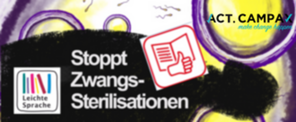 Zwangs-Sterilisation verbieten! | ACT by Campax